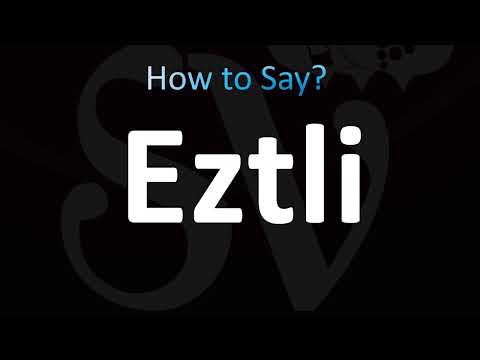 How to Pronounce Eztli (Correctly!)