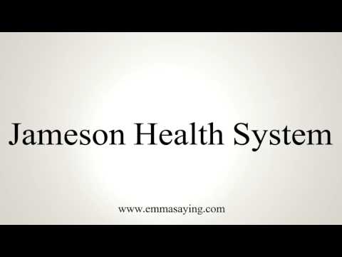 How to Pronounce Jameson Health System