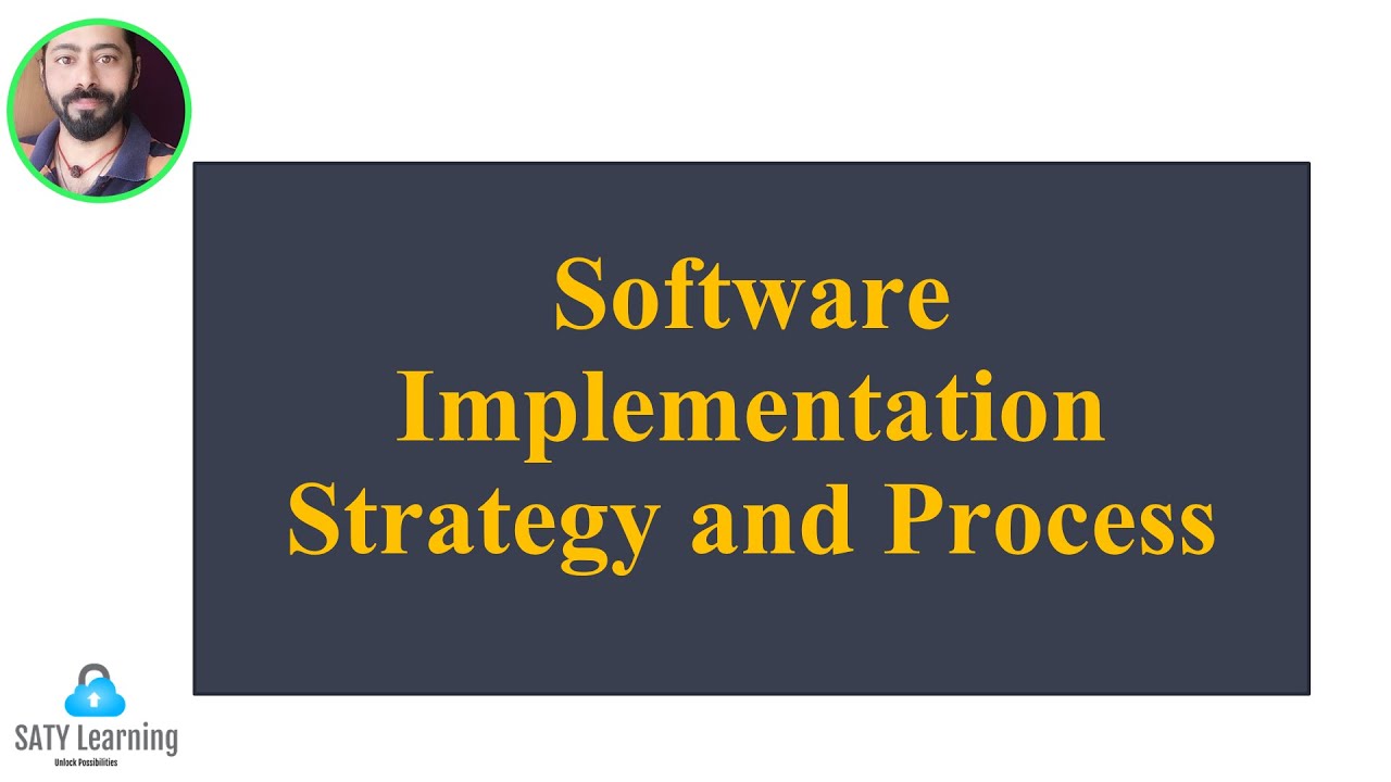 Software Implementation Strategy and Process