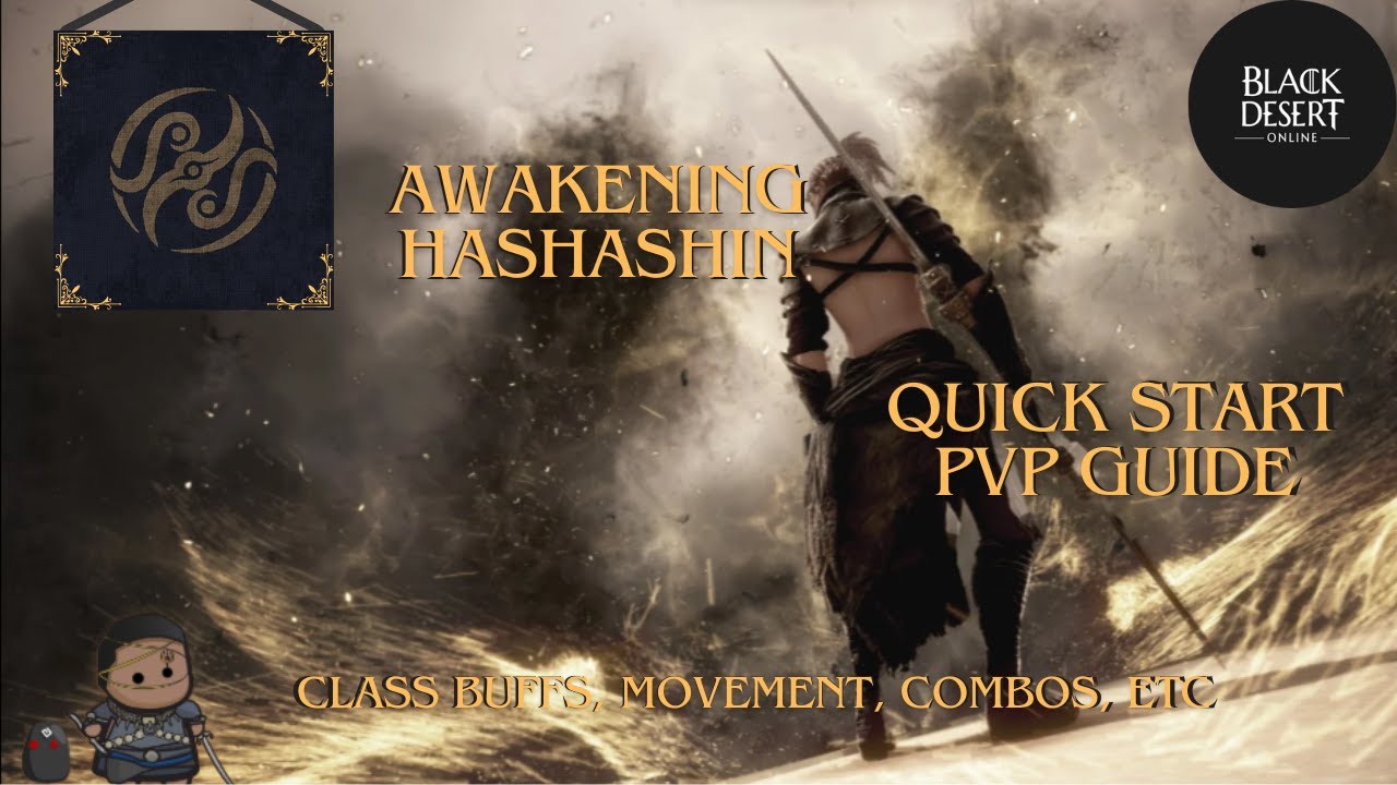 Black Desert Online: POST PATCH Awakening Hashashin PVP Guide...Class Buffs, Movement, Combos, Etc..