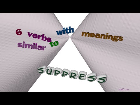 suppress - 8 verbs which are synonym to suppress (sentence examples)