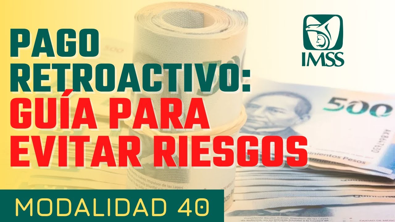 Pago retroactivo Modalidad 40: Guía para evitar riesgos ⚠⚠