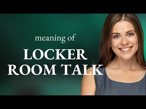 Understanding "Locker Room Talk": A Guide for English Language Learners