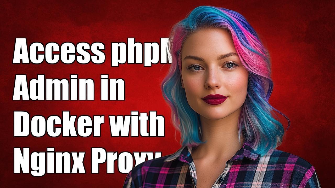 Accessing phpMyAdmin in Docker with Nginx Reverse Proxy: A Step-by-Step Guide