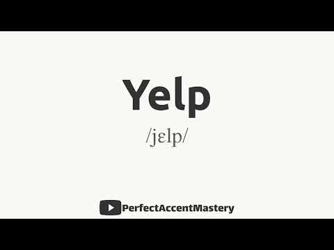 How to Pronounce YELP | IPL | Definition | Perfect Accent Mastery