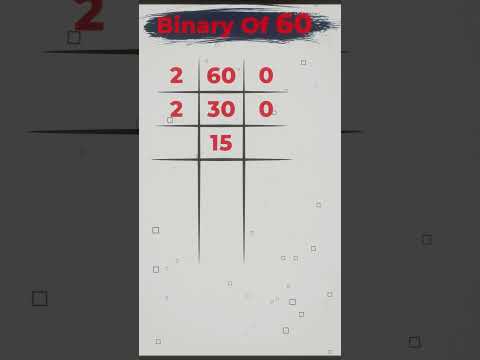 Binary of 60 / Decimal to binary conversion / #publicmaths #mathsshorts #shorts #decimaltobinary