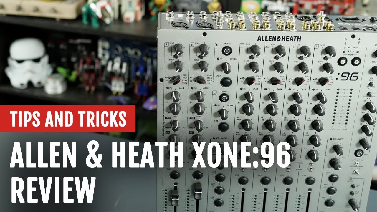Review: Allen & Heath Xone:96 Mixer | Tips and Tricks