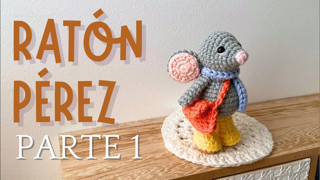 Ratón Pérez amigurumi | PARTE 1/2