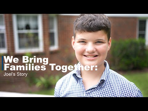 We Bring Families Together: Joel's Story