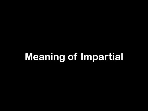 What is the Meaning of Impartial | Impartial Meaning with Example