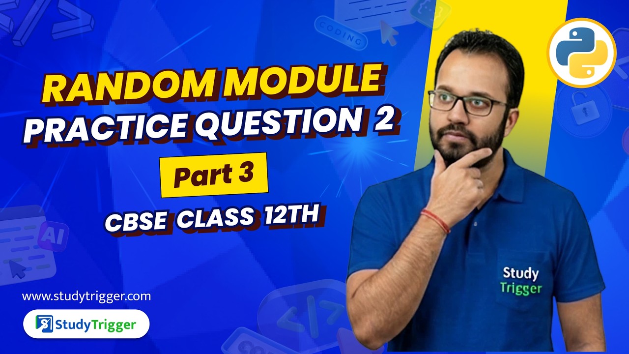 Random Module | Part 3 | Practice Question 2 | CBSE Class 12 Computer Science | CBSE Exam