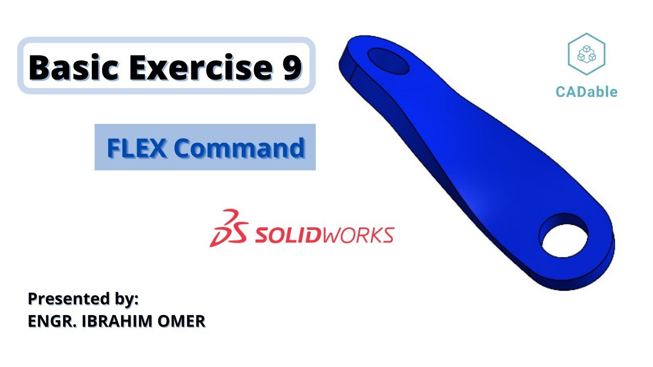 How to Use Flex Command | SOLIDWORKS Tutorial For Beginners | FLEX Command Solidworks | CADable