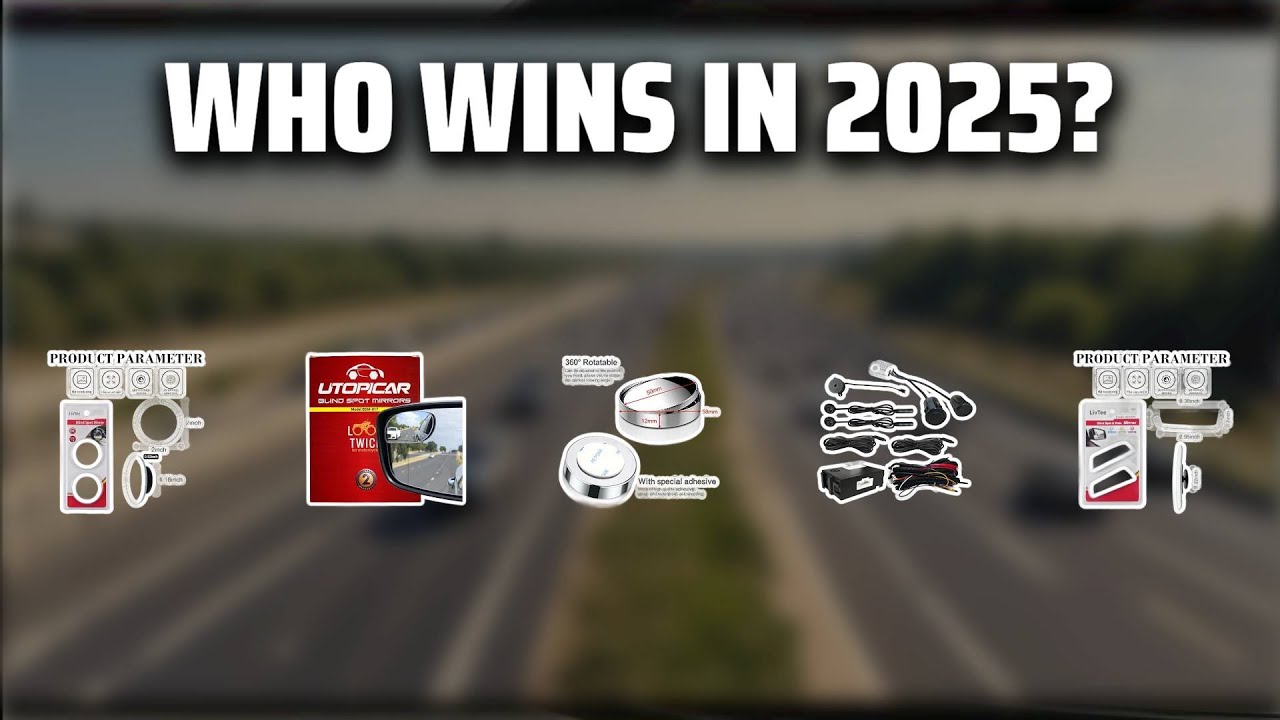The Top 5 Best Blind Spot Kit in 2025 - Must Watch Before Buying!