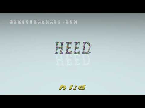 heed - pronunciation + Examples in sentences and phrases