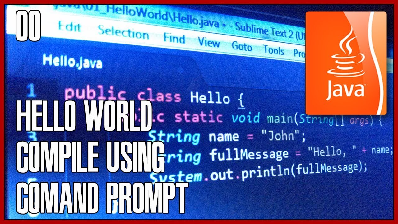JAVA Tutorial 00 - How to compile using command prompt javac