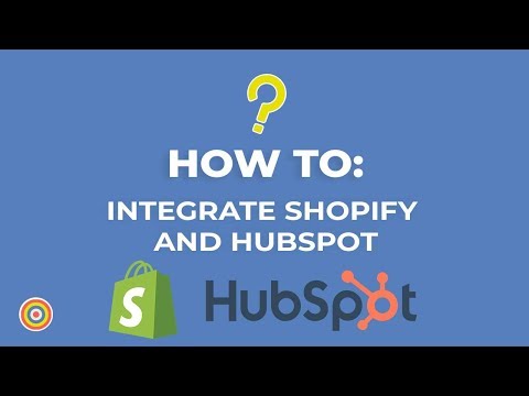 How to Integrate Shopify and HubSpot - E-commerce Tutorials