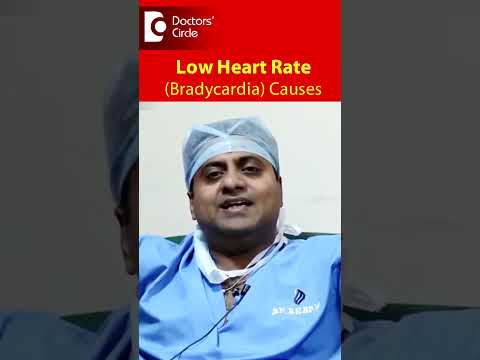 LOW HEART β€ RATE or Bradycardia- Causes & Treatment- Dr.Durgaprasad Reddy B| Doctors' Circle #shorts