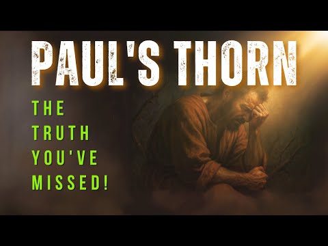 Paul's Thorn in the Flesh: The SHOCKING Truth They NEVER Told You!