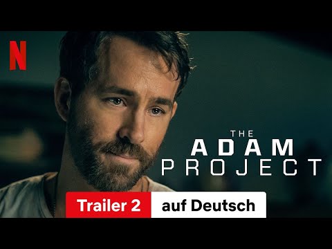 The Adam Project (Trailer 2) | Trailer auf Deutsch | Netflix