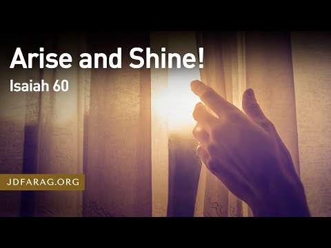 Arise and Shine! - Isaiah 60 – January 20th, 2022