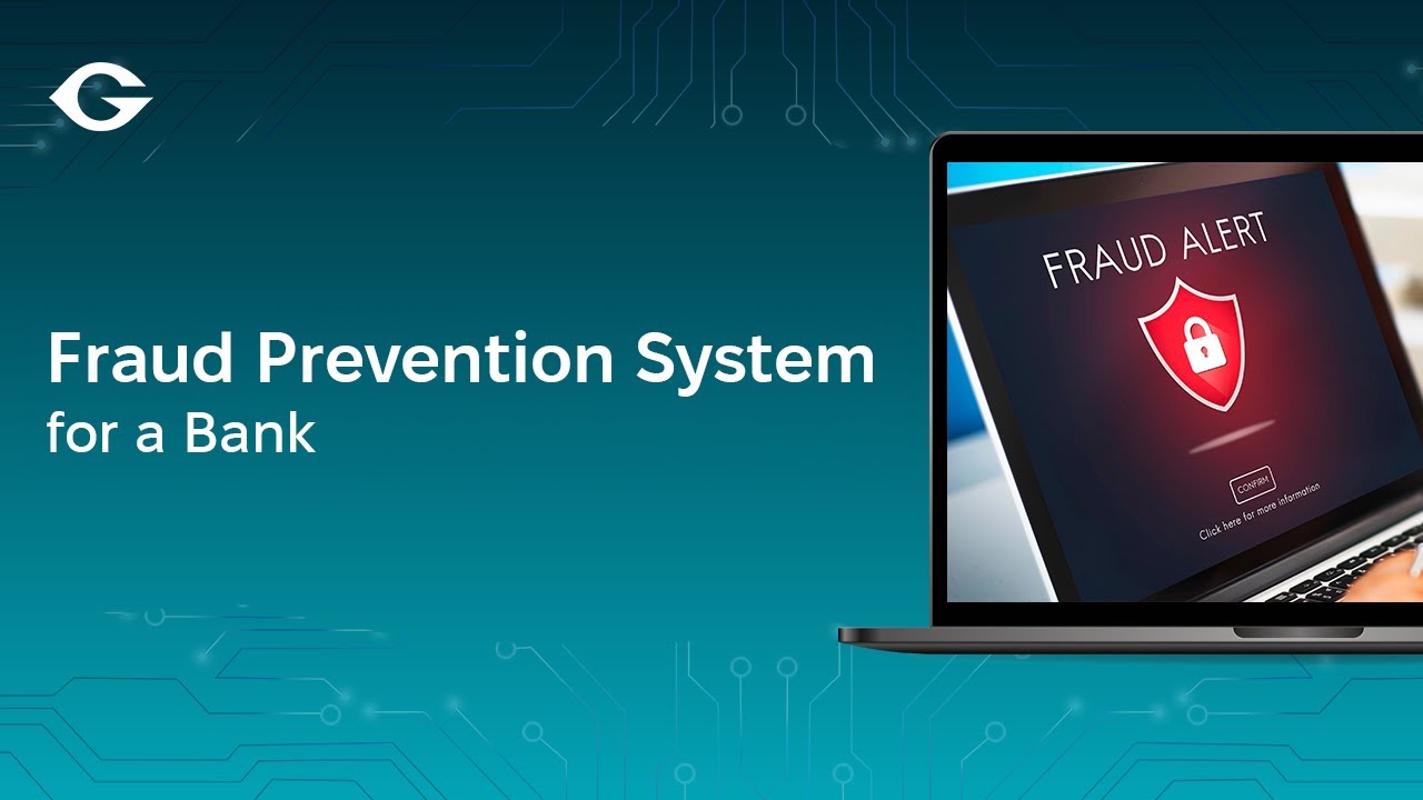 Fraud Prevention System for a Bank