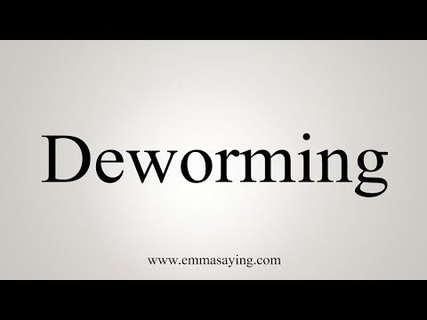 How To Say Deworming