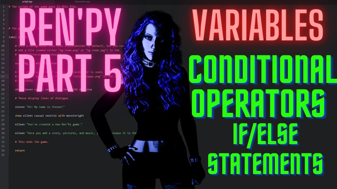 Renpy Tutorial Part 5 | Variables, Conditionals, If/Else Statements