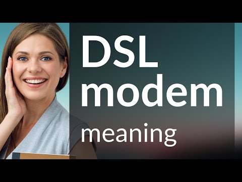 Understanding the "DSL Modem": A Key to Internet Connectivity