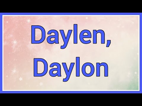 Daylen , Daylon | Name Origin