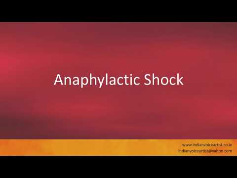 Pronunciation of the word(s) "Anaphylactic Shock".