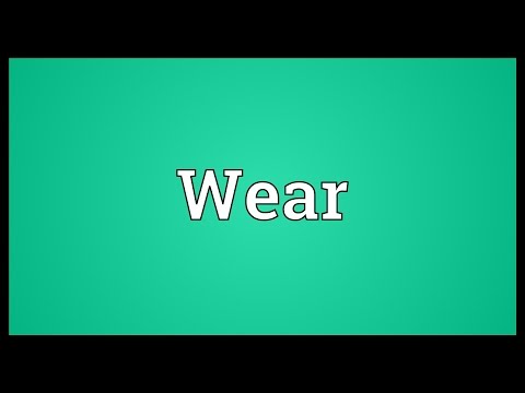 Wear Meaning