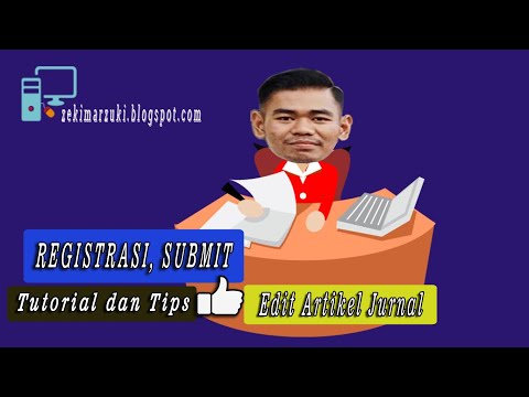 Tutorial Submit Jurnal, Registrasi dan Edit Artikel Jurnal Sesuai Template || Jurnal OJS