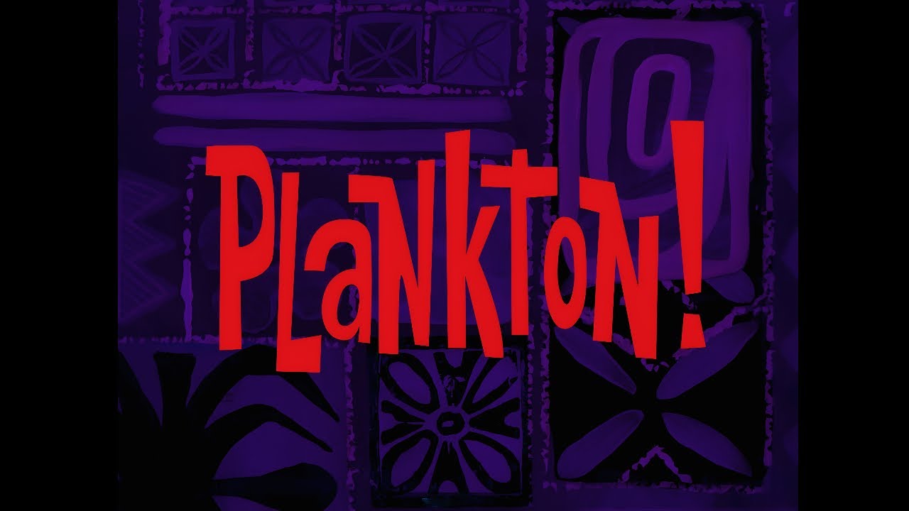 Plankton! - Title Card (4K Remake)