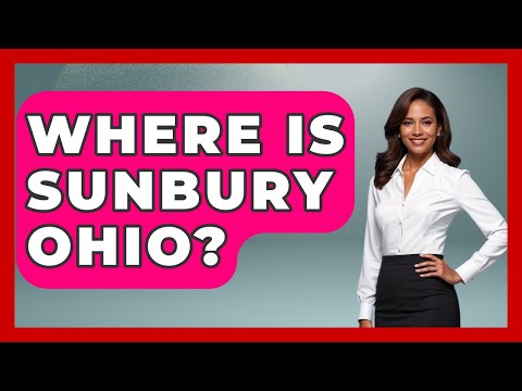 Where Is Sunbury Ohio? - The Midwest Guru