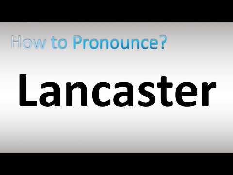 How to Pronounce Lancaster