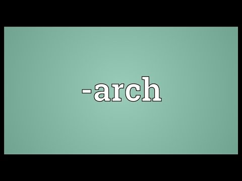 -arch Meaning