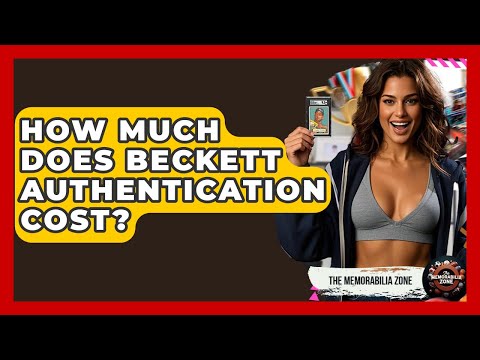 How Much Does Beckett Authentication Cost? - The Memorabilia Zone