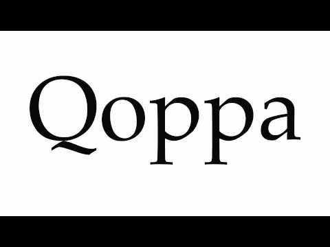 How to Pronounce Qoppa