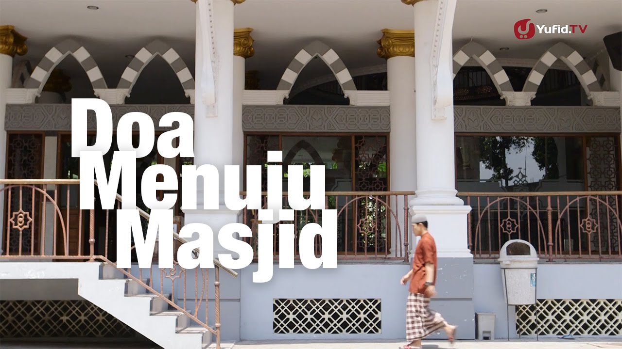 Panduan Ibadah: Doa Menuju Masjid