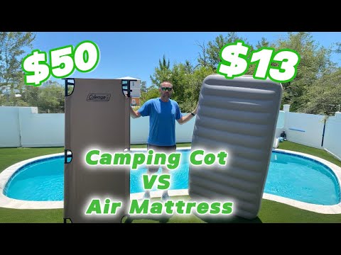 $50 Coleman Camping Cot VS $ 13 Intex Air Mattress