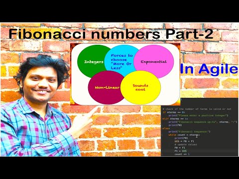 Why Fibonacci numbers in Agile development ? | Part 2 of 2 and Python programme