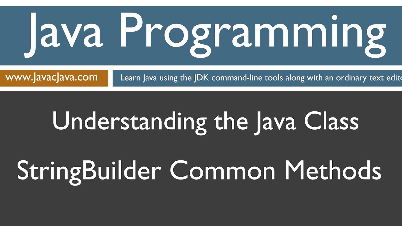 Learn Java Programming - StringBuilder Common Methods Tutorial