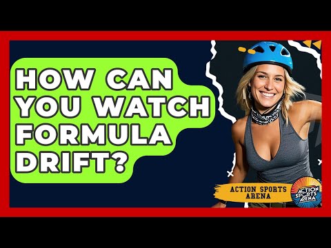 How Can You Watch Formula Drift? - Action Sports Arena