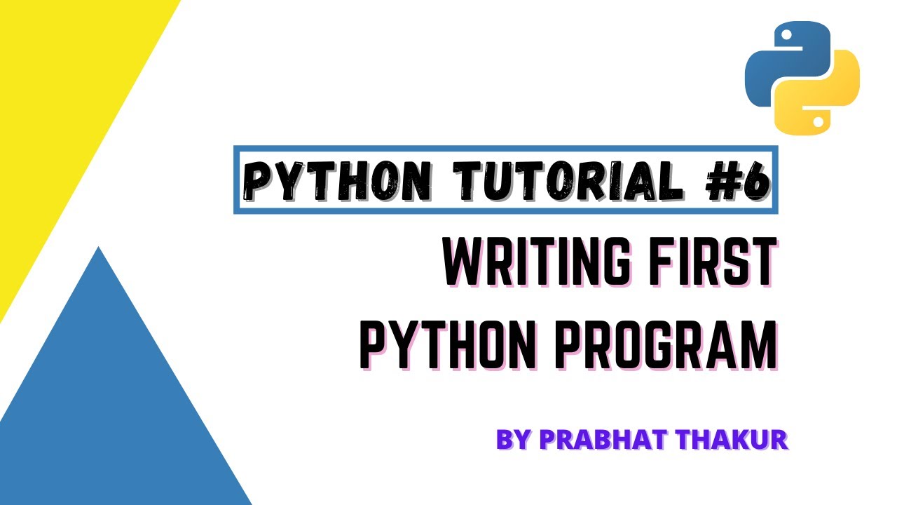 Writing First Python Program || Complete Python Tutorial - In Hindi || Prabhat Thakur