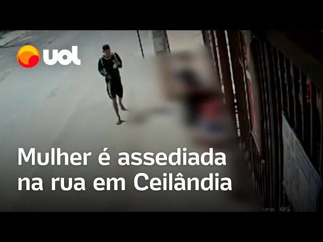 Vídeo Mulher é Vítima De Importunação Sexual Em Rua No Df