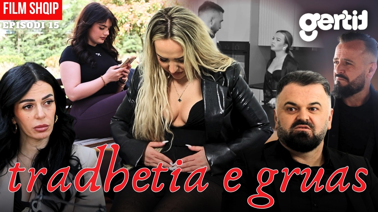 TRADHETIA E GRUAS - Episodi 15 (Serial Shqip)