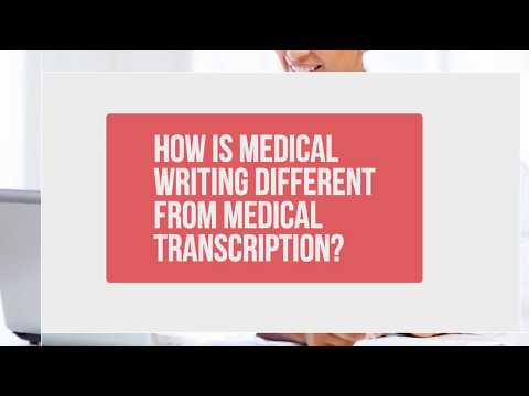 How is Medical Writing different form Medical Transcription?