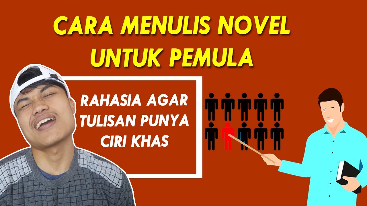 Cara Menulis Novel untuk Pemula - Tips Memiliki Ciri Khas Dalam Tulisan #5
