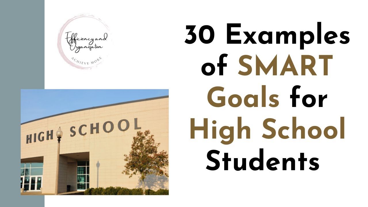 30 Examples of SMART Goals for High School Students