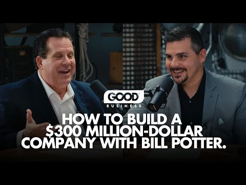 How to Build a $300 Million-Dollar Company with Bill Potter and Clay Vaughan